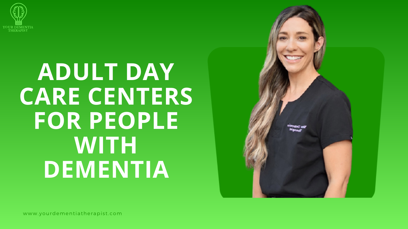 Adult Day Care Centers For People With Dementia Your Dementia Therapist