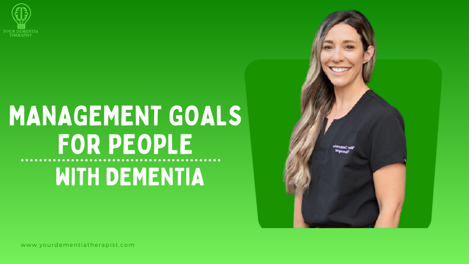 Management Goals For People With Dementia | Your Dementia Therapist